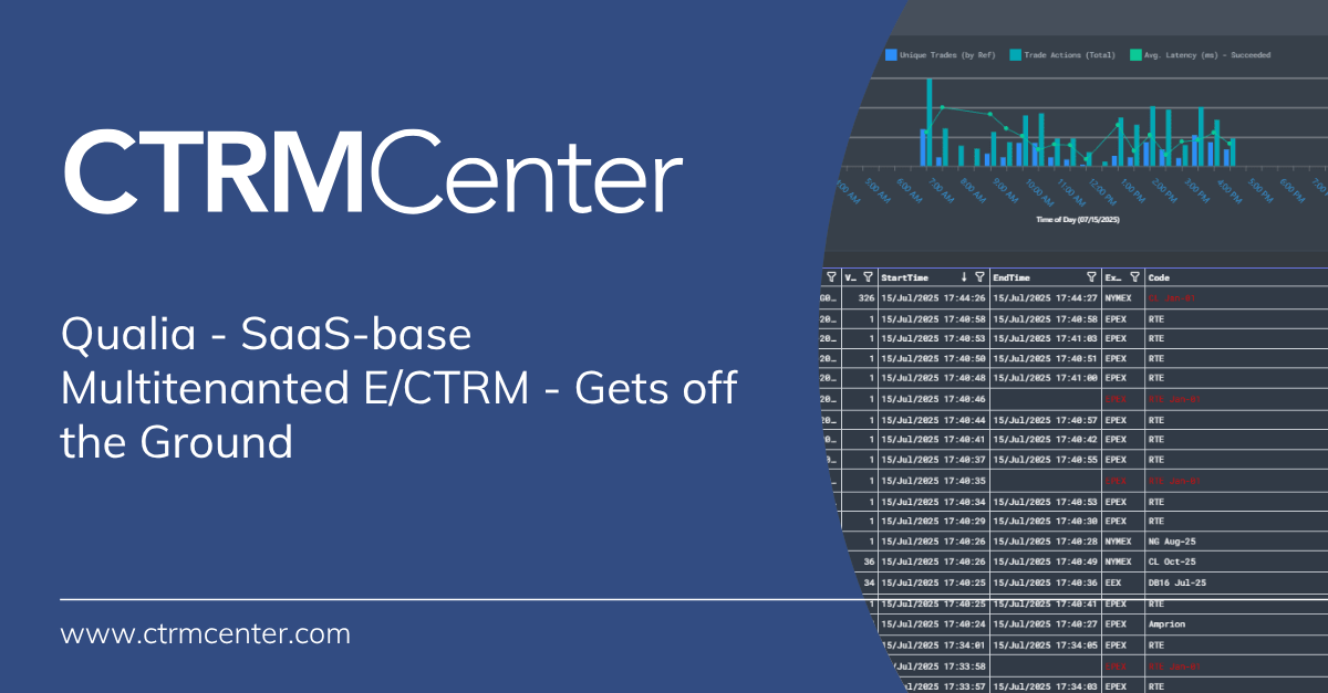 Qualia – SaaS-base Multitenanted E/CTRM - Gets off the Ground - CTRM Center