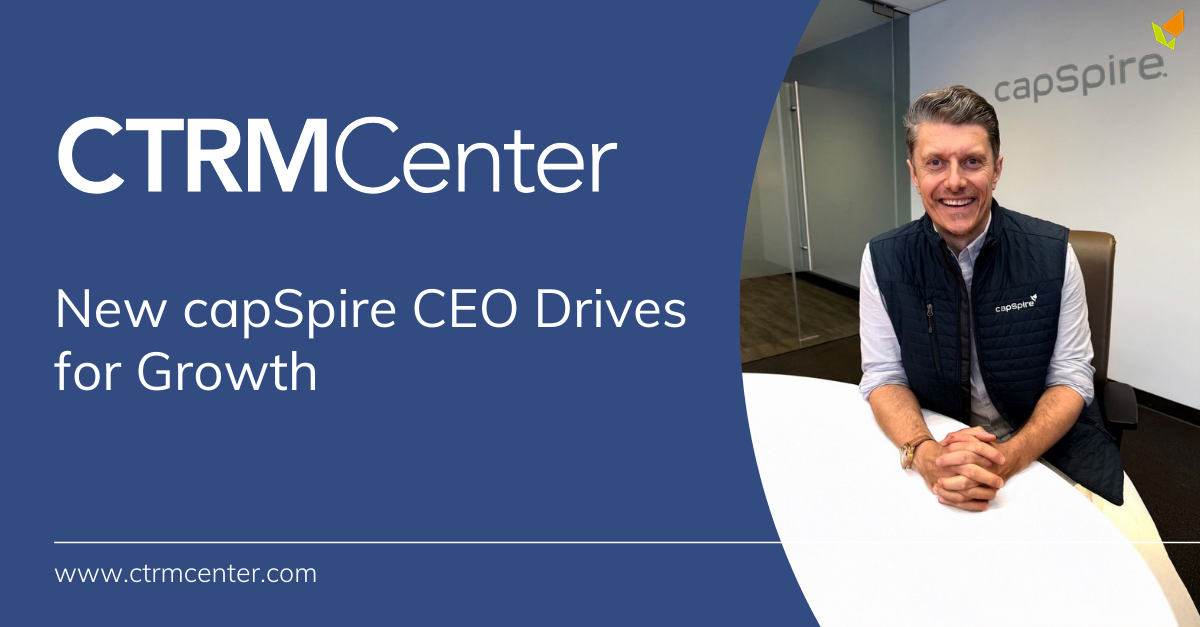 New capSpire CEO Drives for Growth - CTRM Center